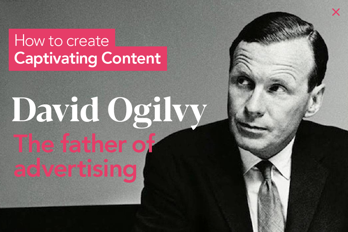 David Ogilvy - ‘The Father of Advertising’ - Browndog Agency