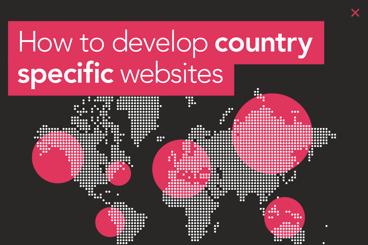 How to Develop Country Specific Websites - Browndog Agency